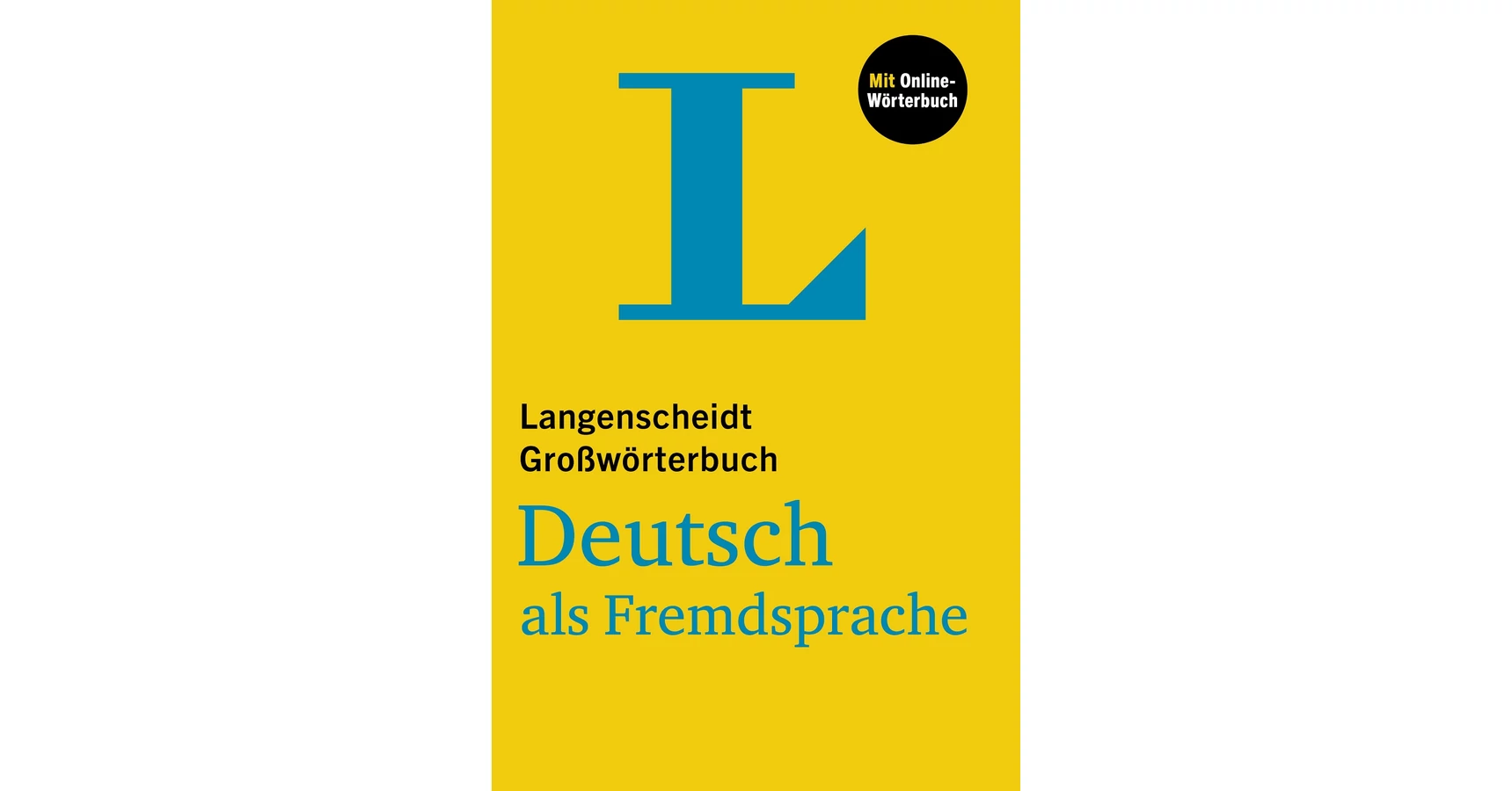 Langenscheidt Großwörterbuch Deutsch als Fremdsprache - klett.hu