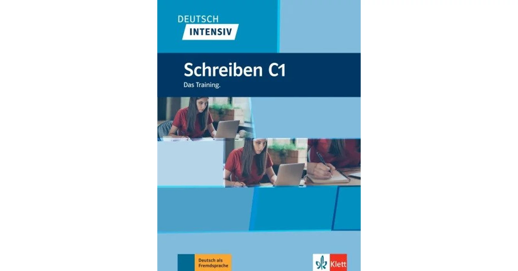 Deutsch intensiv Schreiben C1 Das Training.