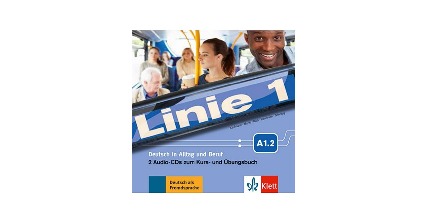 Linie 1. A1.2 2 Audio CDs zum Kurs und Übungsbuch