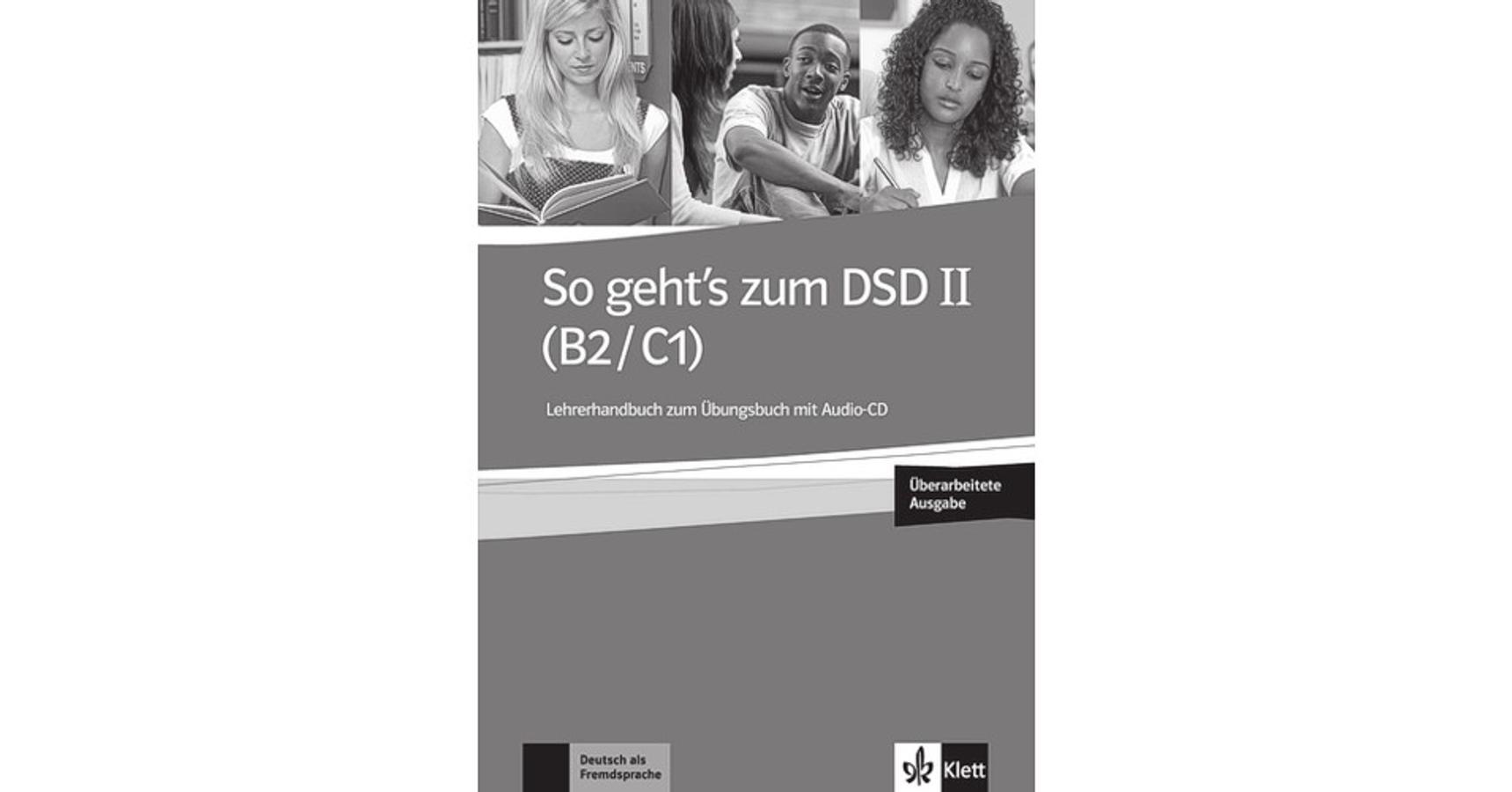 So geht's zum DSD II B2 C1 Neue Ausgabe LHB zum Übungsbuch mit Audio CD