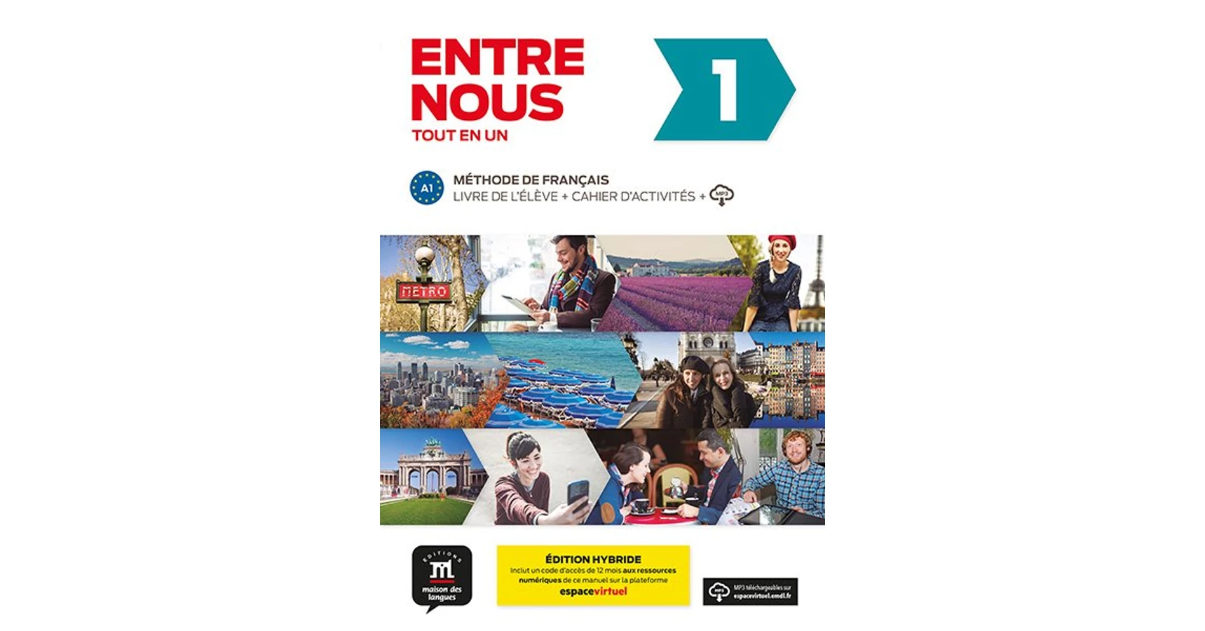 Entre nous 1 Livre de l'élève - Édition hybride