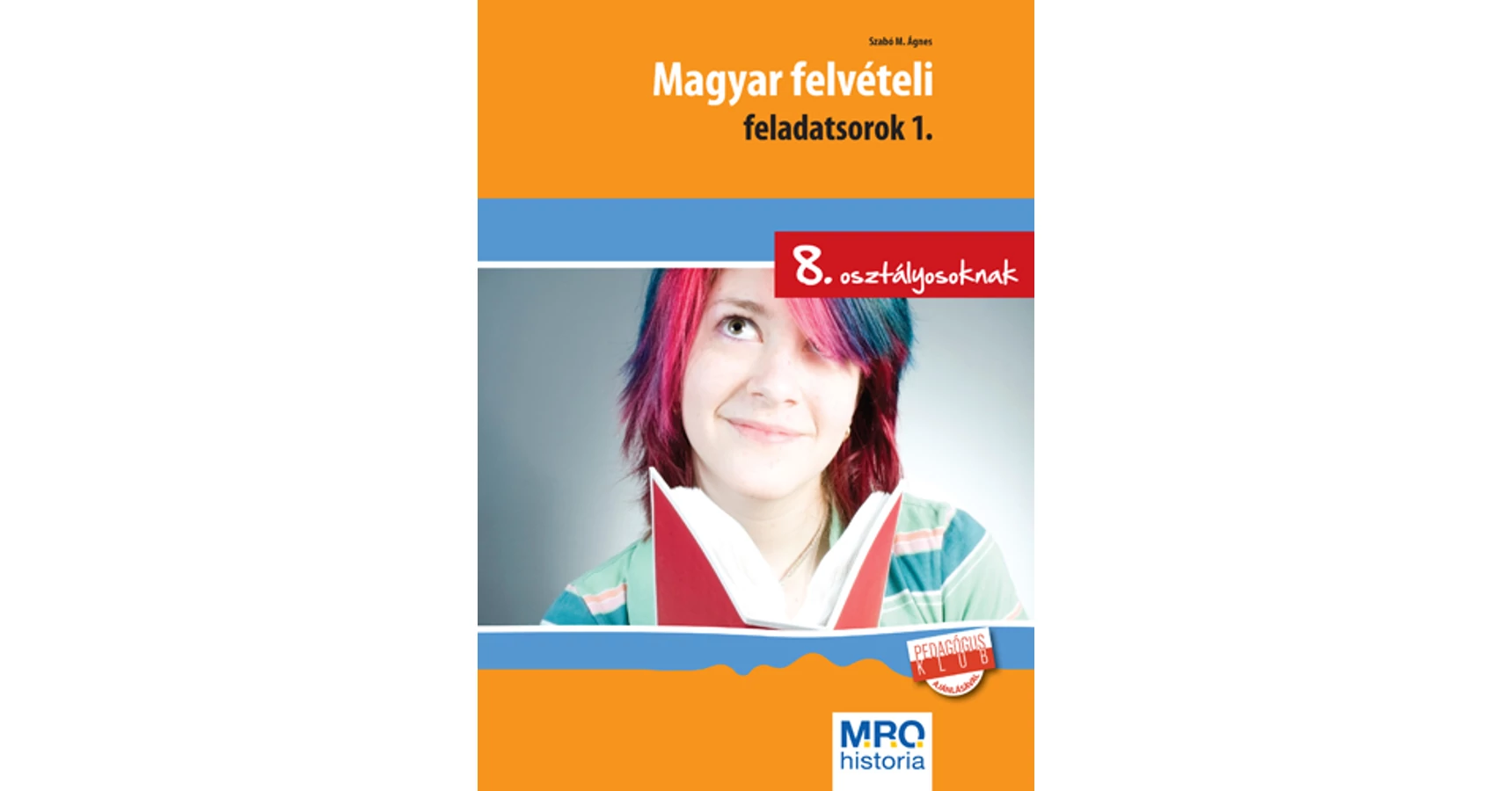 Magyar felvételi feladatsorok 1. 8. o.